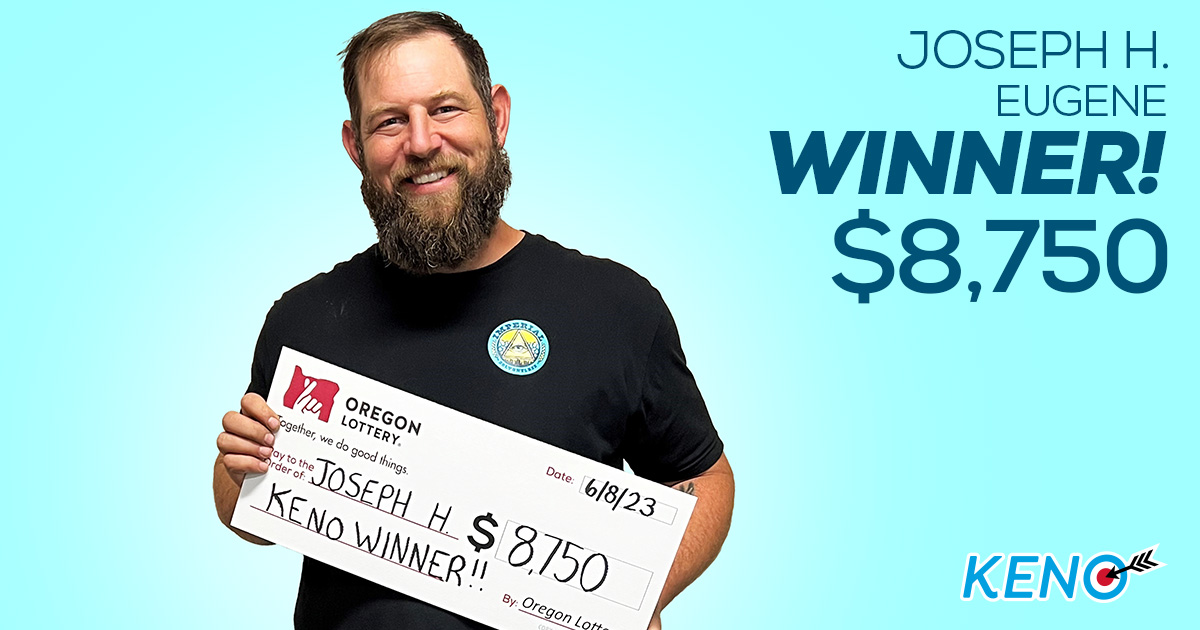 Joseph H. - Keno Winner | Oregon Lottery