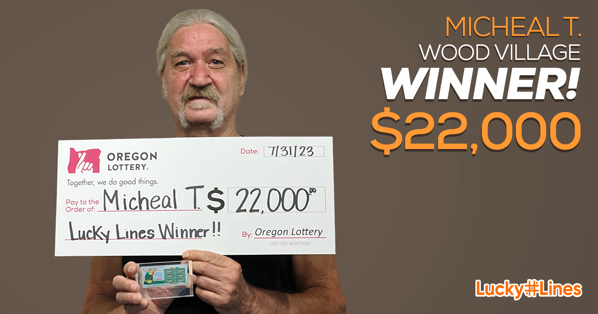 Micheal T. - Lucky Lines| Oregon Lottery