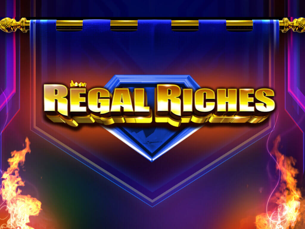 Regal Riches – Video Lottery | Video Poker, Line Games and More