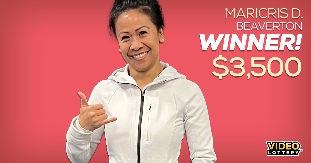 Maricris D. — Video Lottery winner | Oregon Lottery