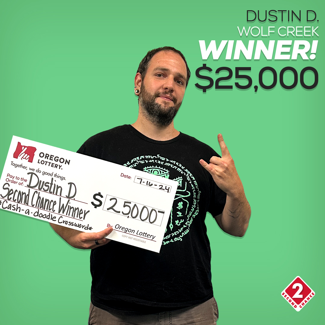 Dustin D. — Second Chance Winner | Oregon Lottery