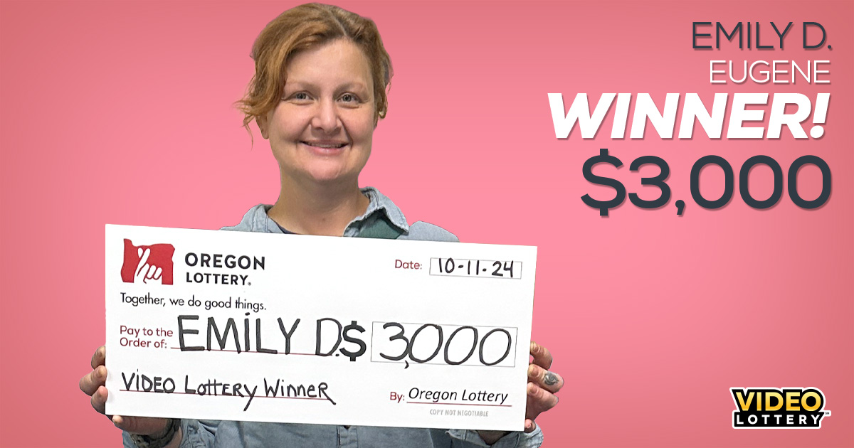 Emily D. — Video Lottery winner | Oregon Lottery