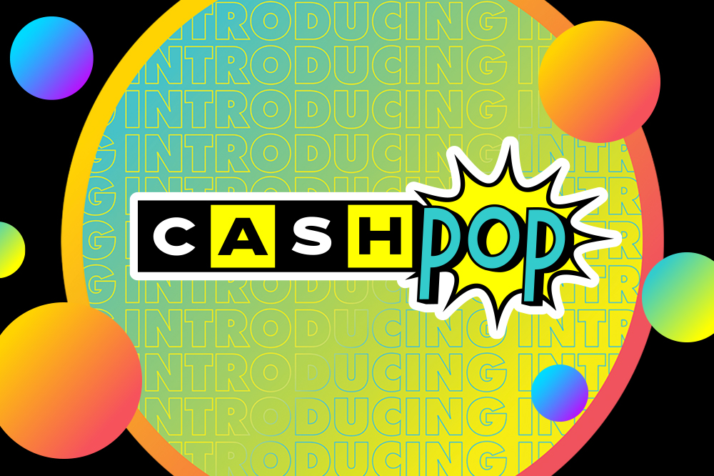 Say Hello to Cash Pop - Oregon Lottery