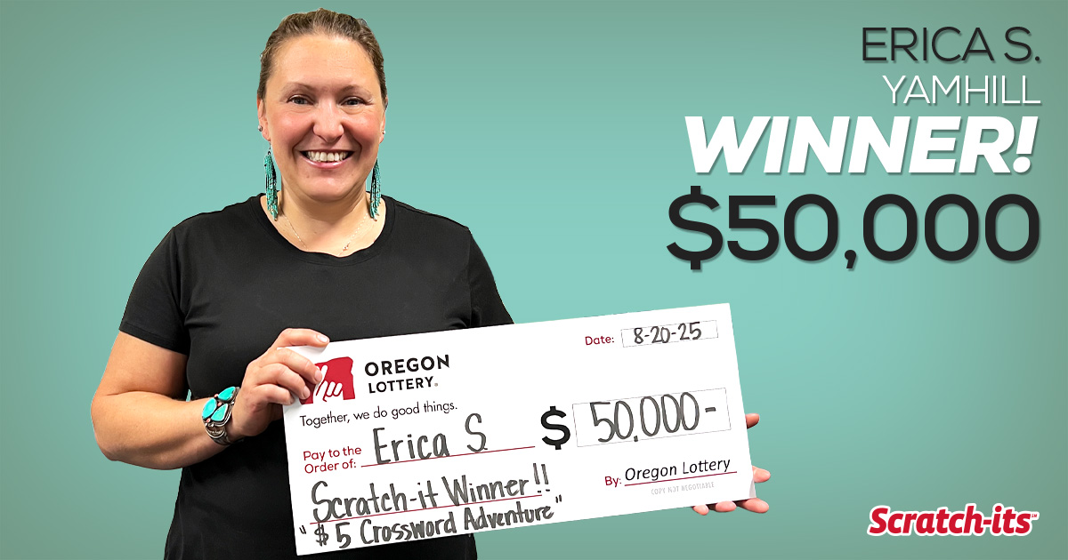 Erica S. – Oregon Lottery Scratch-it Winner